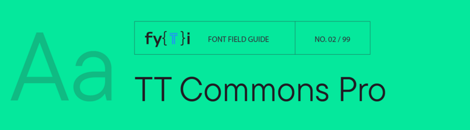 TT Commons Pro Font Field Guide | Myfonts